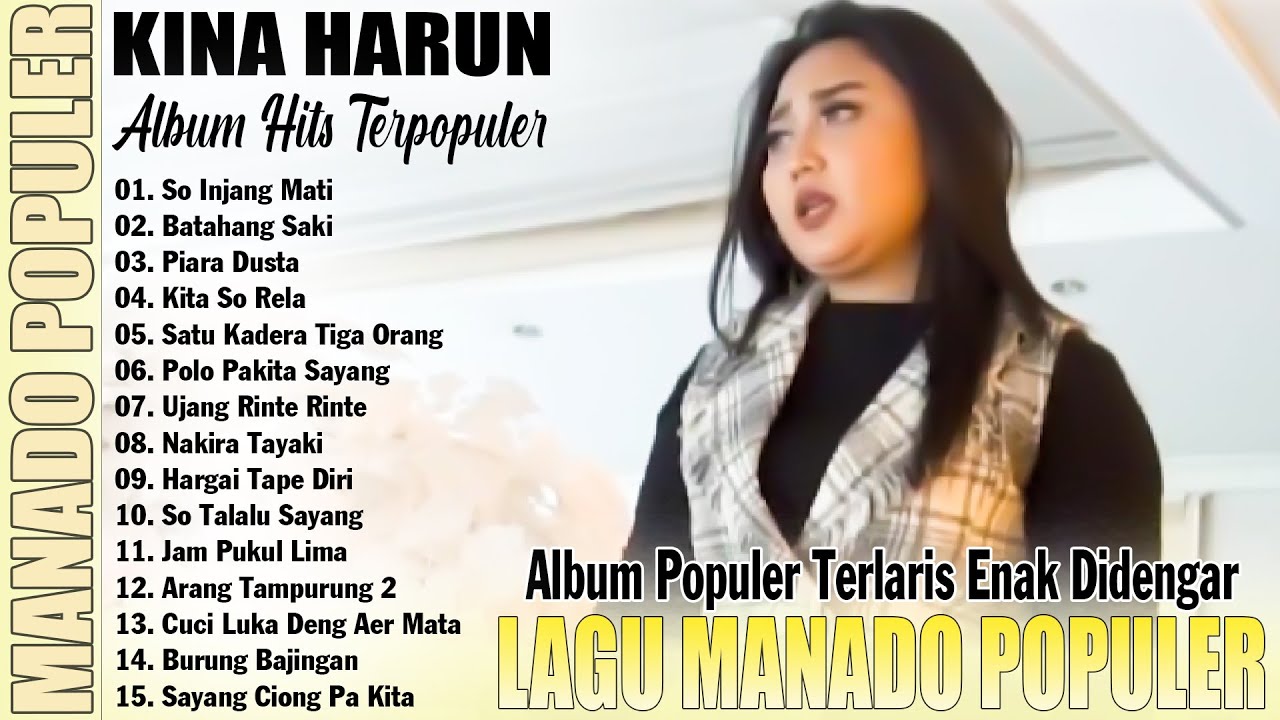 LAGU MANADO POPULER _ KINA HARUN _ ALBUM TERPOPULER || LAGU POP MANADO ...