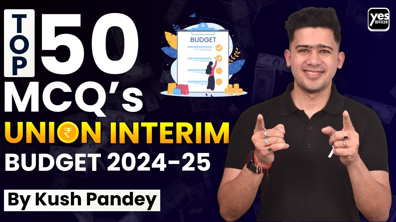 Top 50 Most Important Budget MCQs | Union Budget 2024-2025 l | By Kush ...