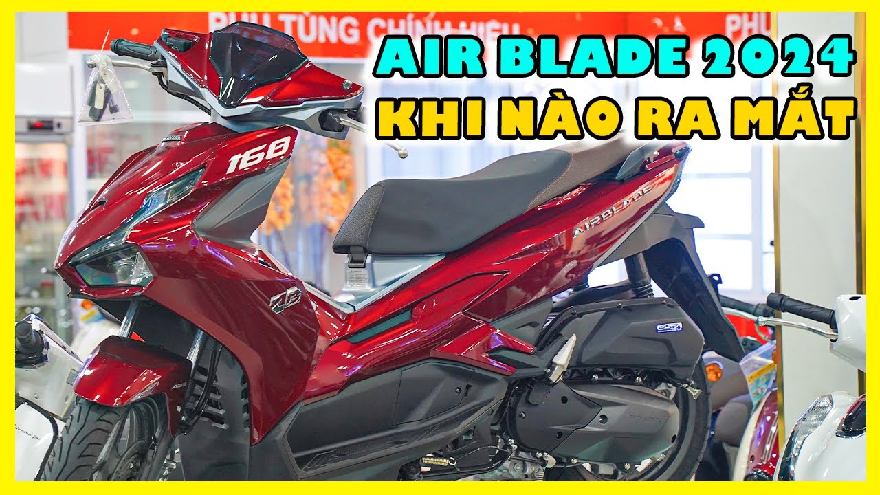 Honda Air Blade 160 2024 Khi Nào Ra Mắt - Giá AB 125/160 Cận Tết | CUA ...