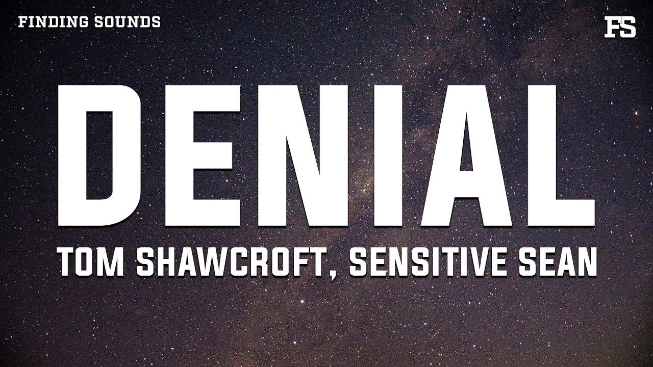 Tom Shawcroft & sensitive sean - denial (dead weight) [Lyrics] - YouTube