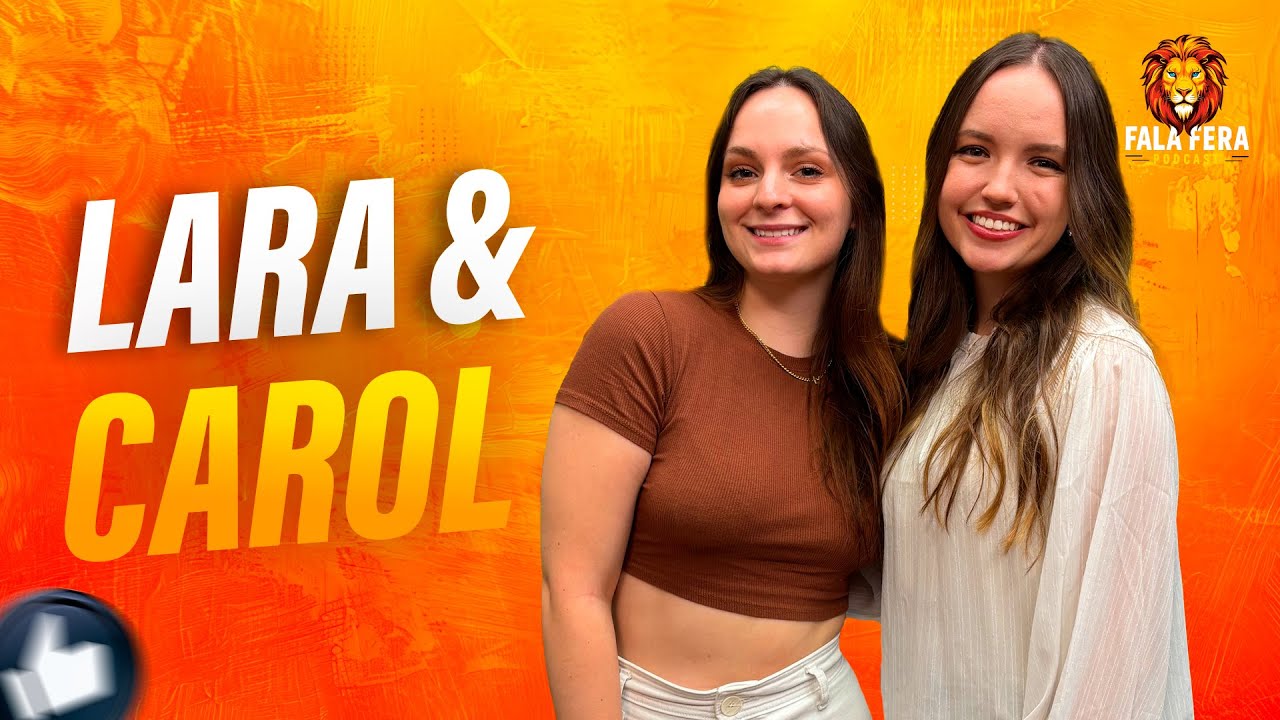 Fala Fera Podcast | Episódio 8: Lara Nonatto & Maria Carolina - YouTube