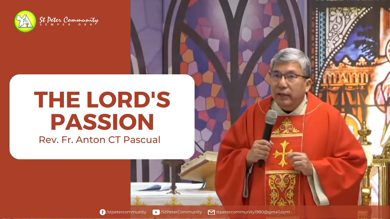 THE LORD'S PASSION | REV FR ANTON CT PASCUAL - YouTube