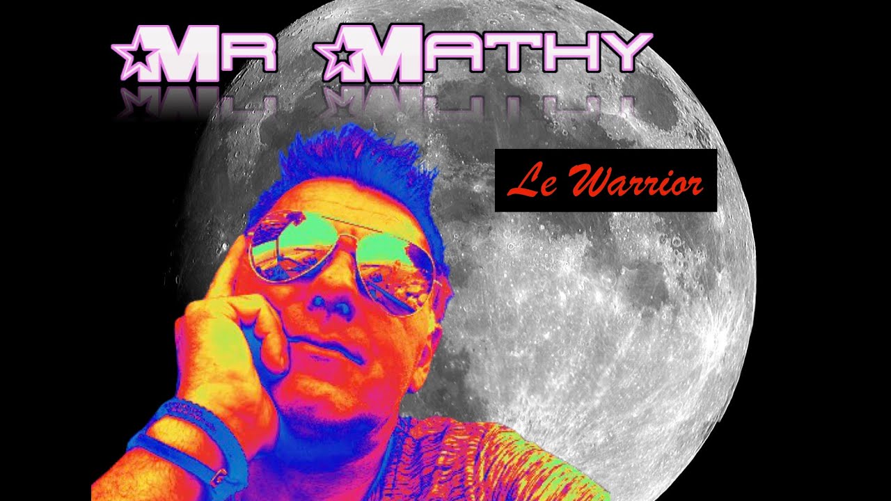 Mr MATHY - Le Warrior - YouTube