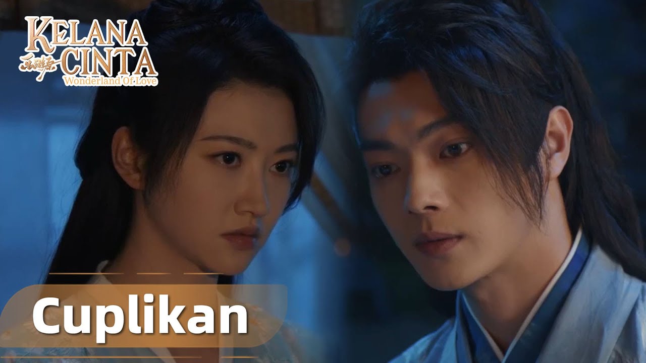 Wonderland of Love | Cuplikan EP16 Li Ni Memohon Damai, Tapi Cui Lin ...