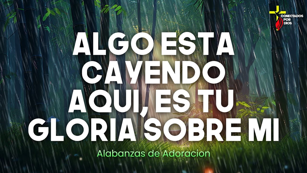 Esta Cayendo Su Gloria Sobre Mi - Música Cristiana Restauradora ...