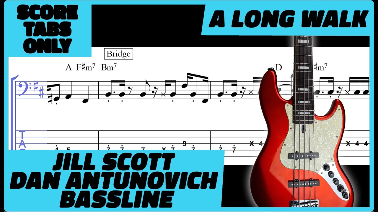 Jill Scott (Dan Antunovich Bassline) - A Long Walk - Bass Line - Score ...