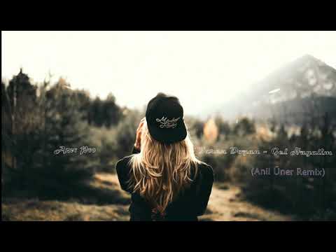 Yaren Dogan  - Gel Hayalim (Anıl Üner Remix)