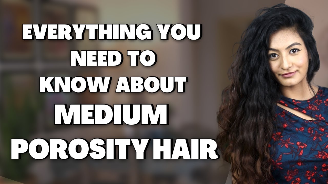 Products for Medium Porosity Hair + Tips - YouTube