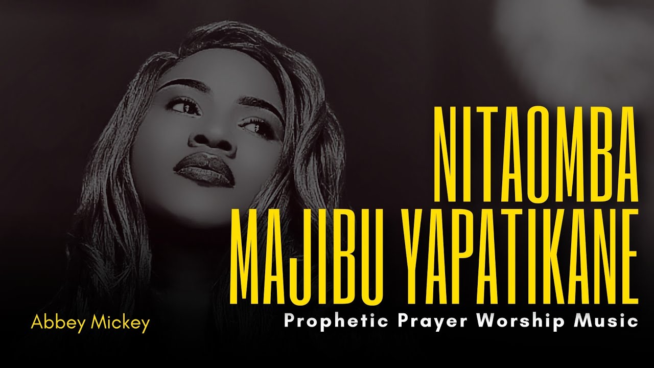 NITAOMBA | I WILL PRAY | Prophetic Worship | Prayer Intercession | Deep ...