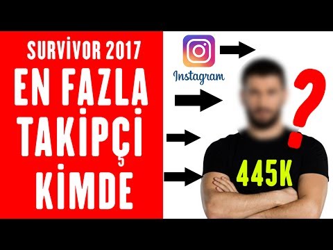 Survivor 2017 En fazla İnstagram takipçisi kimde? |yeni, HD|