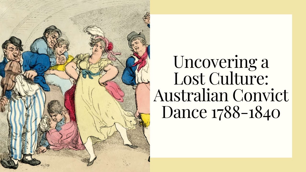 Uncovering a Lost Culture: Australian Convict Dance 1788-1840 - YouTube