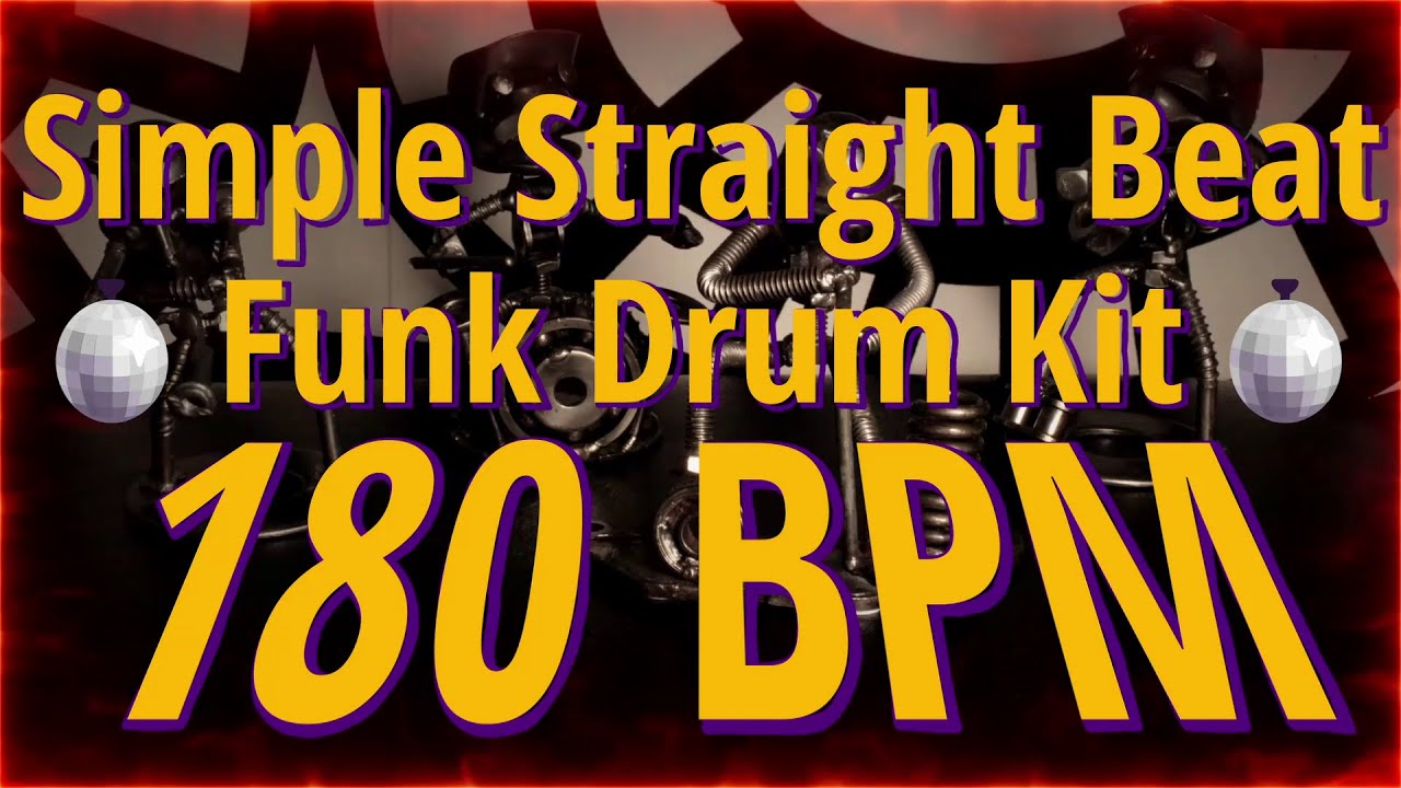 180 BPM - Simple Straight Beat - Funk Drum Kit - NO FILLS 20+ min 4/4 # ...