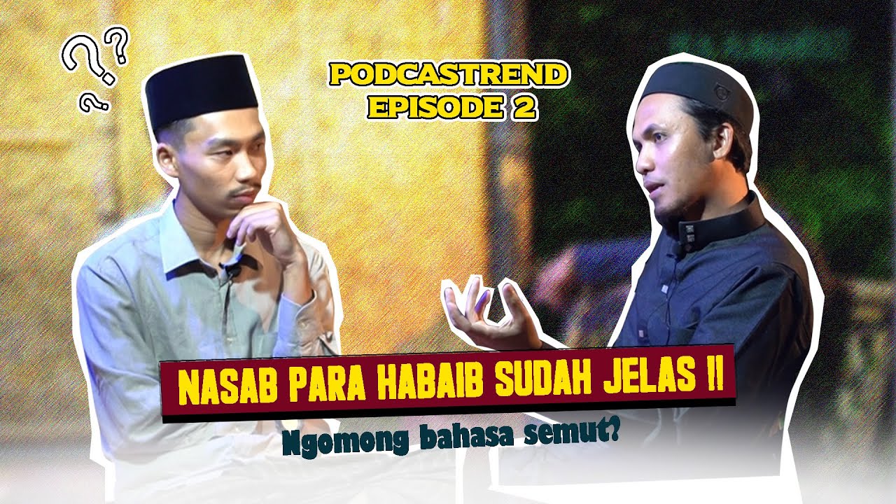 PODCASTREN EPS 2 I Nashab Para Habaib Sudah Jelas !! Ngomong Bahasa ...