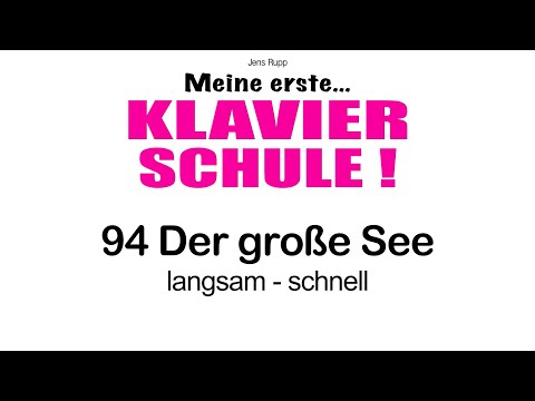 Jens Rupp MEINE ERSTE KLAVIERSCHULE - 94 Der große See