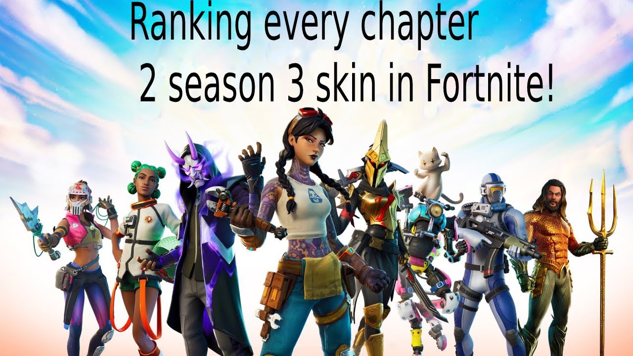 Ranking every chapter 2 season 3 skin in Fortnite! - YouTube