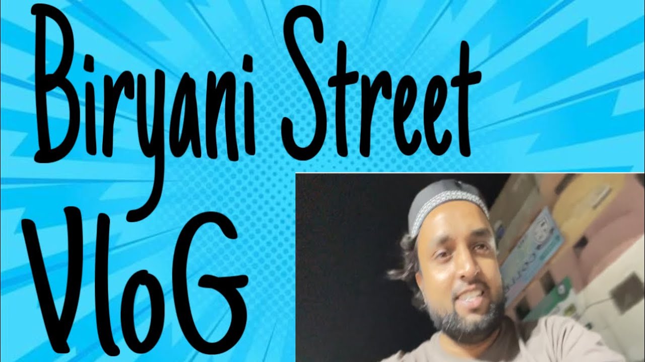 Biryani street vlog - YouTube