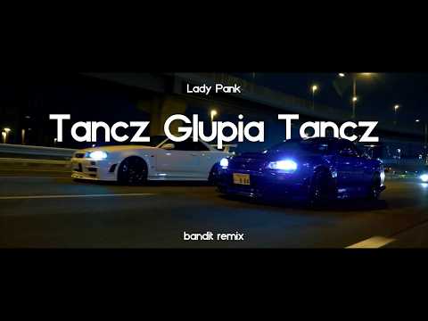 Tańcz głupia tańcz - BANDIT REMIX