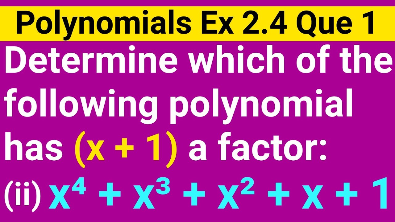 X4 x3 x2 x 1 Determine Which Of The Following Polynomials Has x 1 A