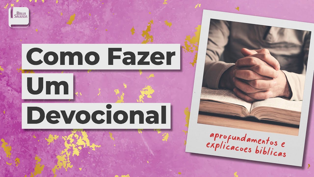 Como Fazer um Devocional - Aplicativo da Bíblia - YouTube