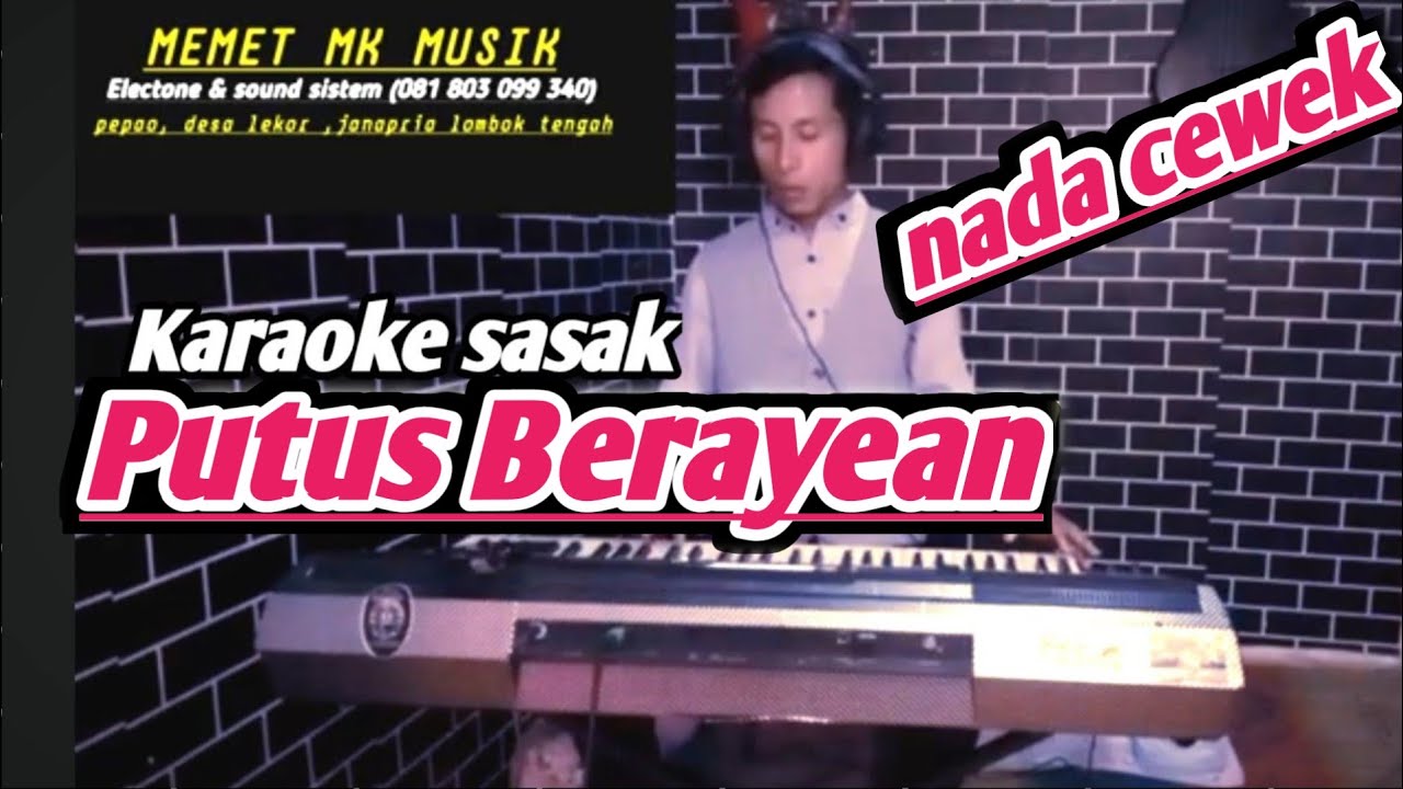 KARAOKE SASAK PUTUS BERAYEAN NADA CEWEK ARR: @MEMET_MK_ - YouTube