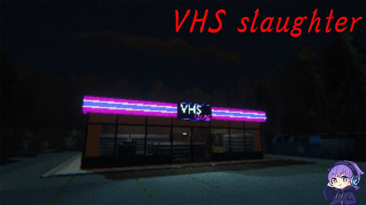 ビデオショップで起きた海外の人怖ホラーゲームが怖すぎる。 【VHS Slaughter】 - YouTube