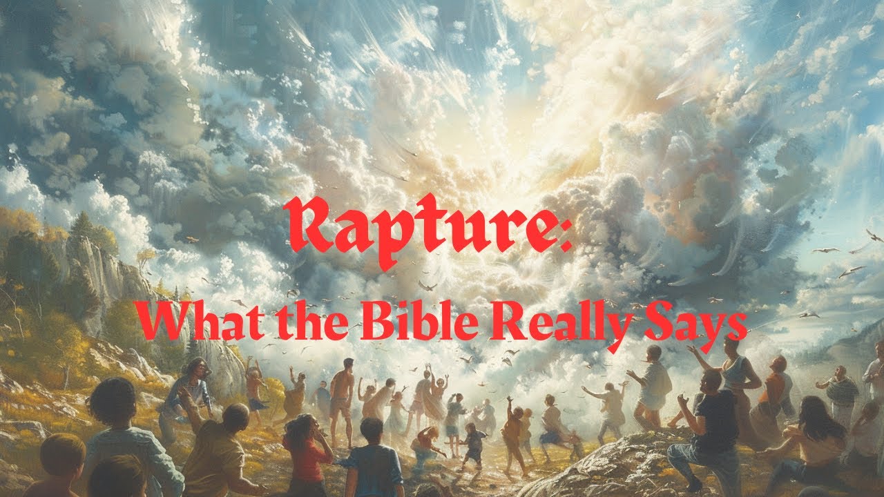 Is the Word Rapture in the Bible? What Scripture Really Says - YouTube