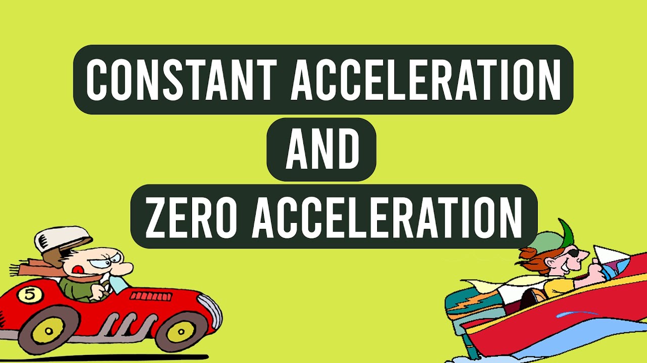 Constant and zero Acceleration in Hindi - YouTube