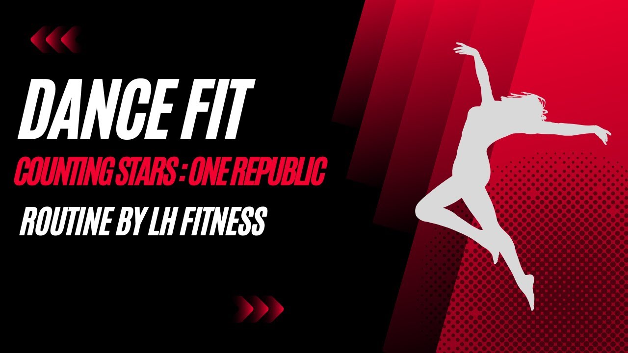 Counting Stars by One Republic Dance Fit Routine - YouTube