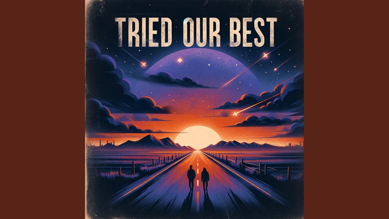 Tried Our Best - YouTube