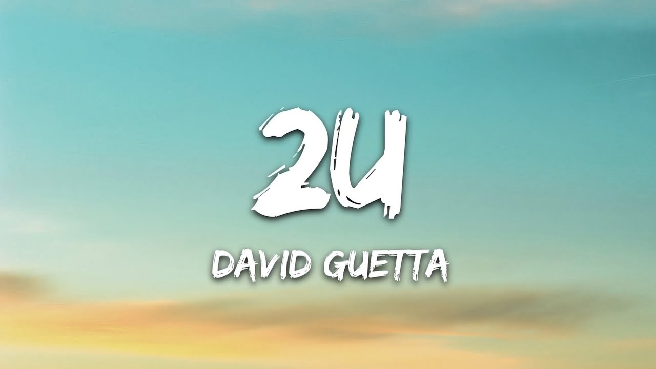David Guetta - 2U (Lyrics) ft. Justin Bieber - YouTube Music