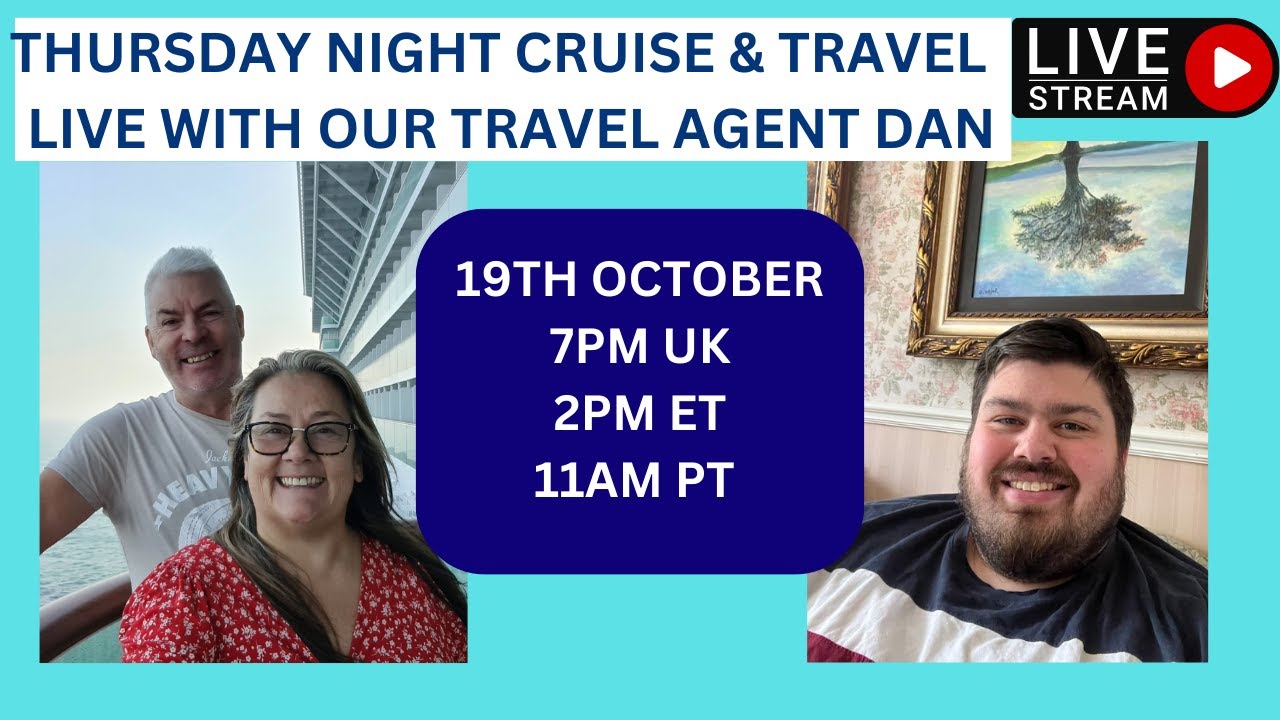 Thursday Night Live with our Travel Agent Dan - 19th October 7pm UK ...