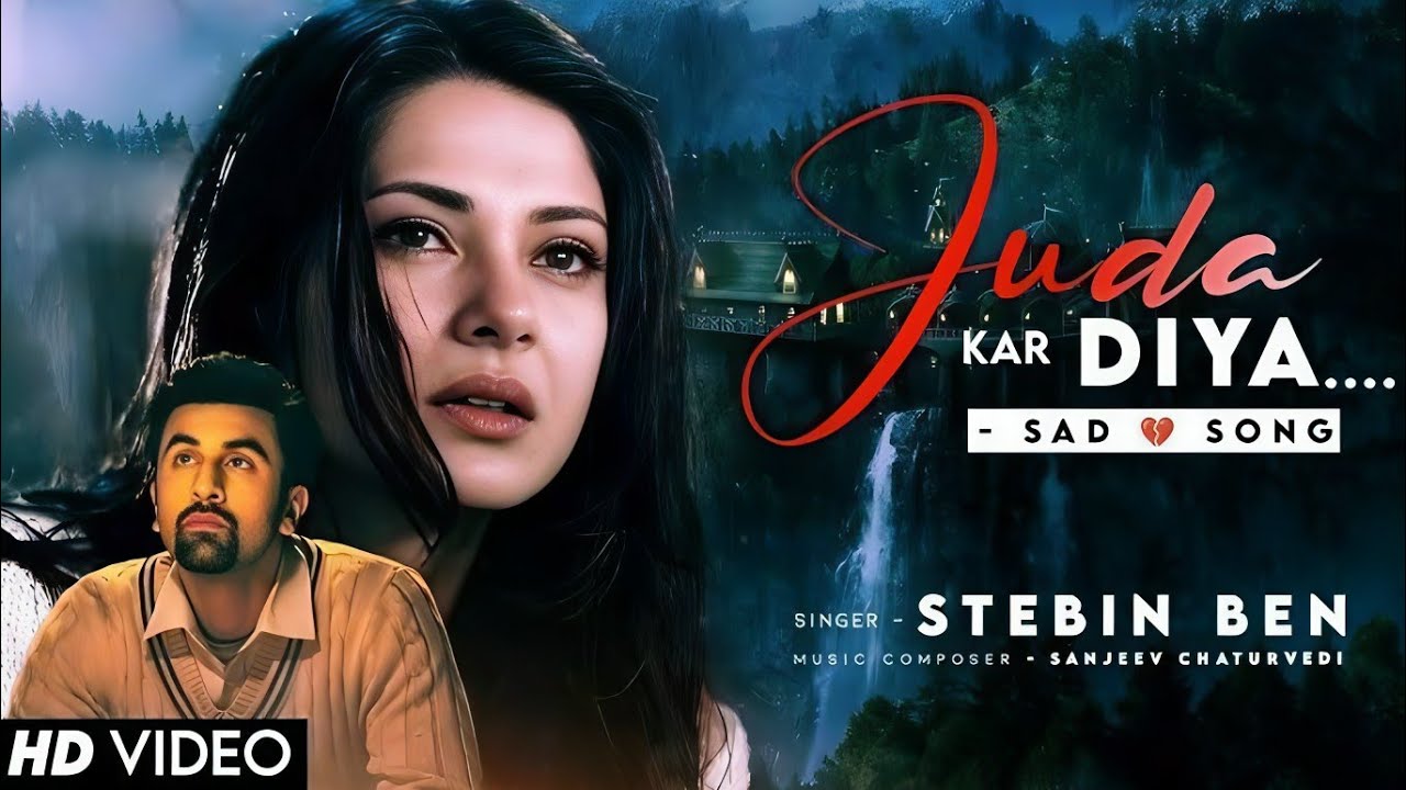 JUDA KAR DIYA - Erica Fernandes & Harshad Chopda | Stebin Ben | Anshul ...