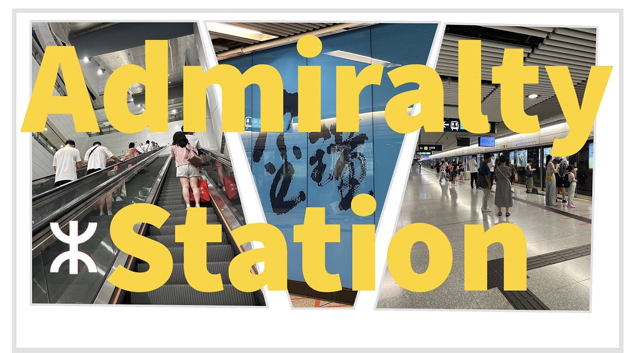 《Admiralty station》MTR Sound.look at Hong Kong MTR.Hong Kong 2023 ...