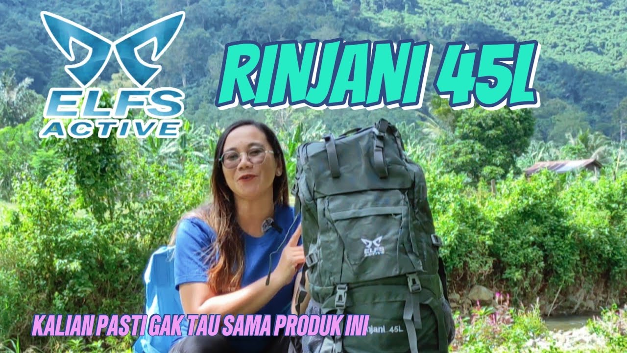 Pasti Kalian Gak Tau Produk ini | CARRIER ELFS ACTIVE SERI RINJANI 45L - YouTube