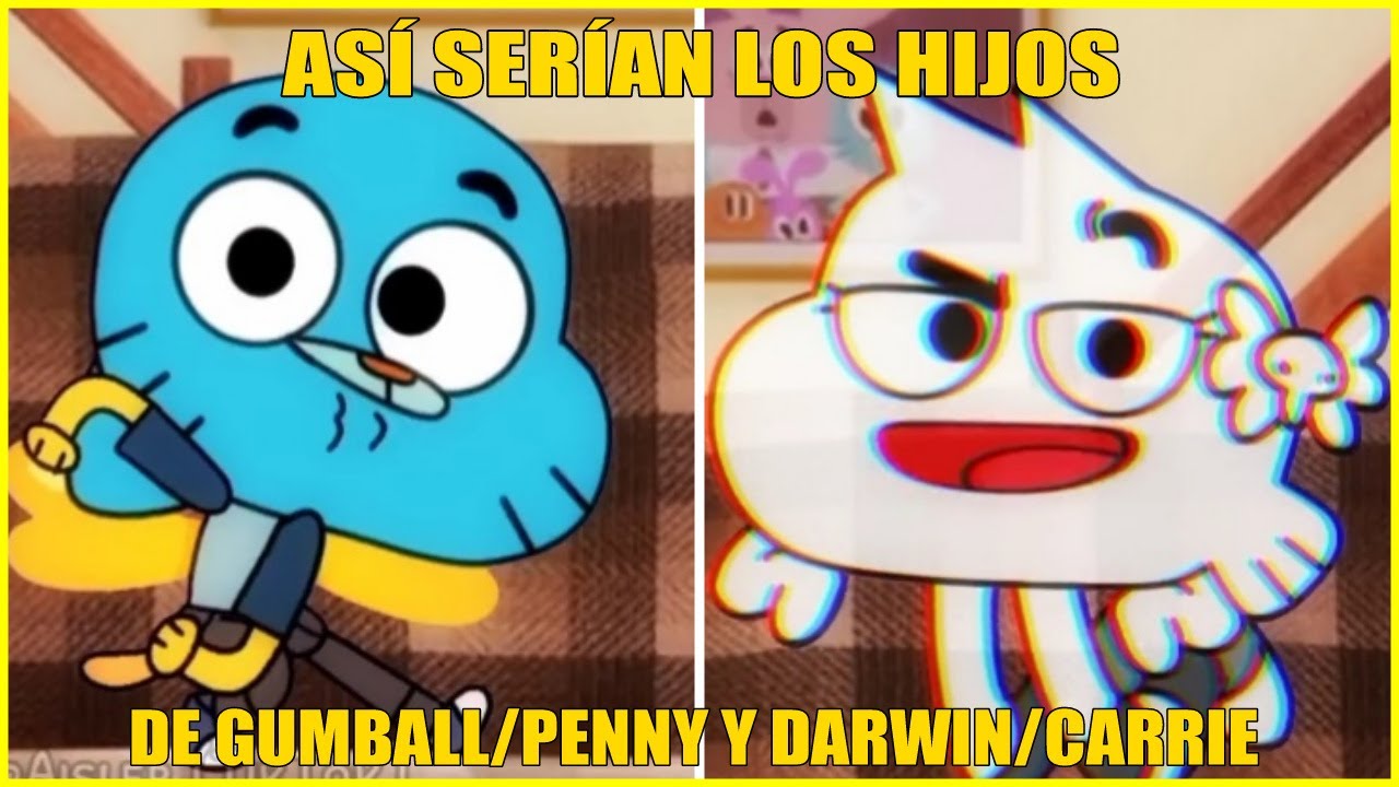 Así Serían Los Hijos De Gumball Con Penny Y Darwin Con Carrie En El ...