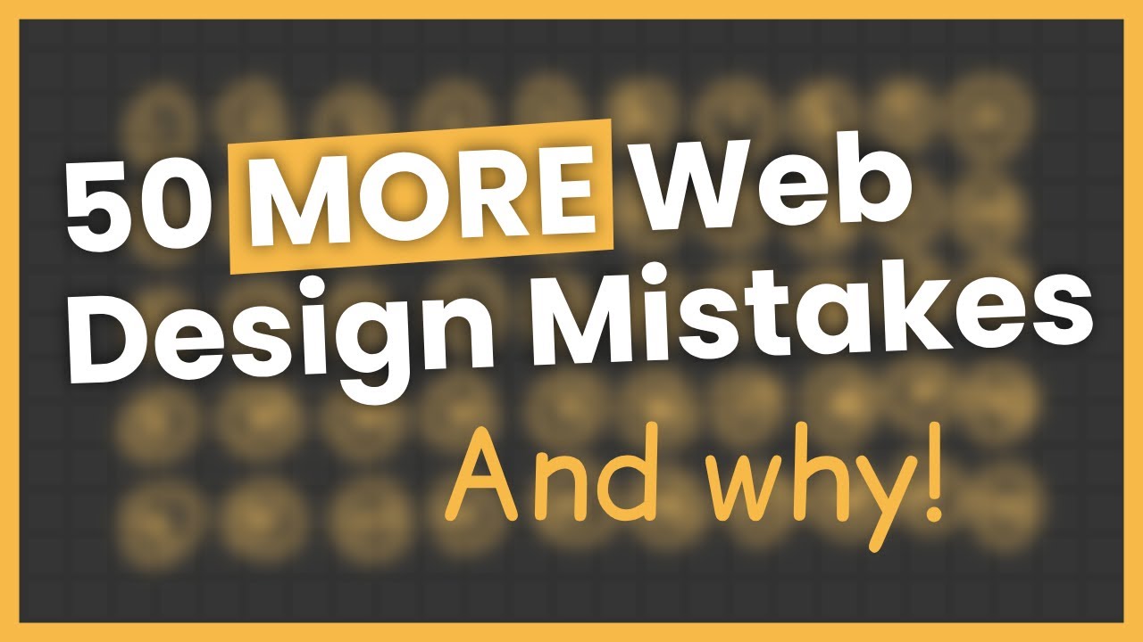 50 MORE Web Design Mistakes (And Why) - YouTube