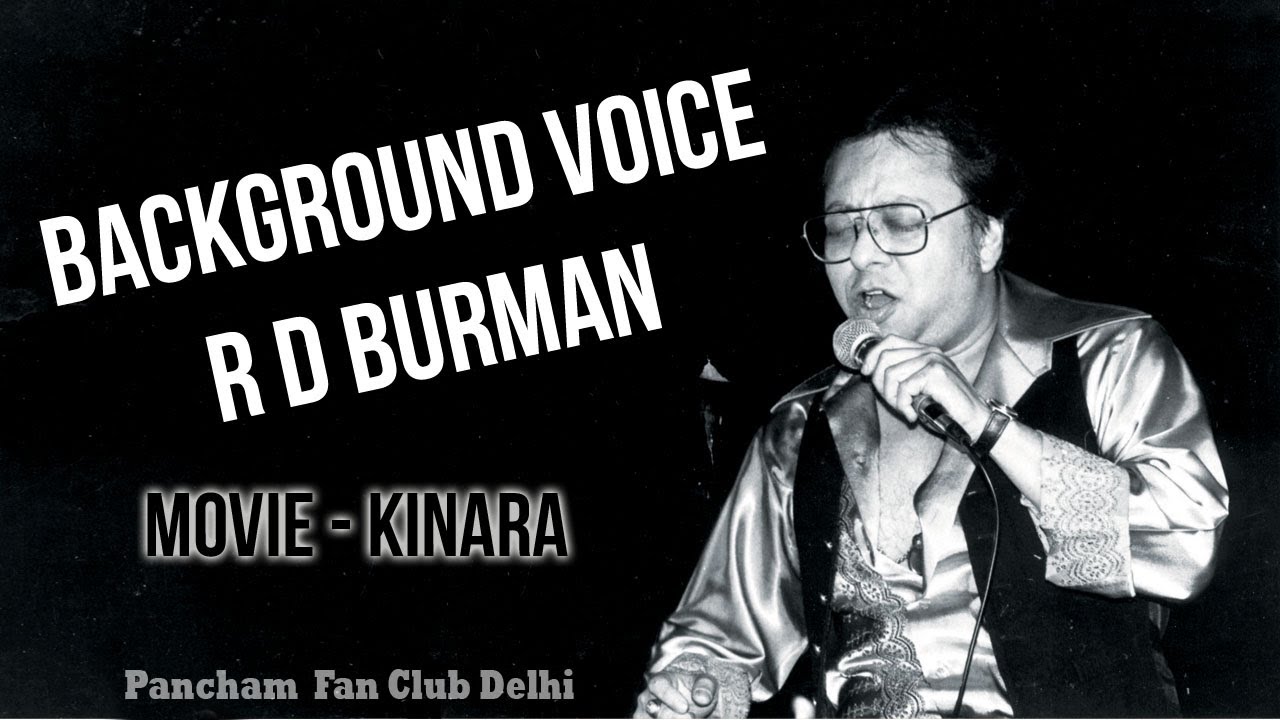 #RDBurman #RDBurmanrare Background Voice - R D Burman -Kinara Movie ...