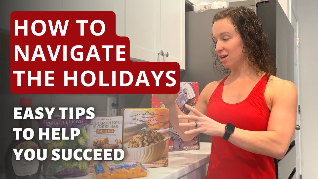 How to Navigate the Holidays | Easy Nutrition Tips to Help You Succeed ...