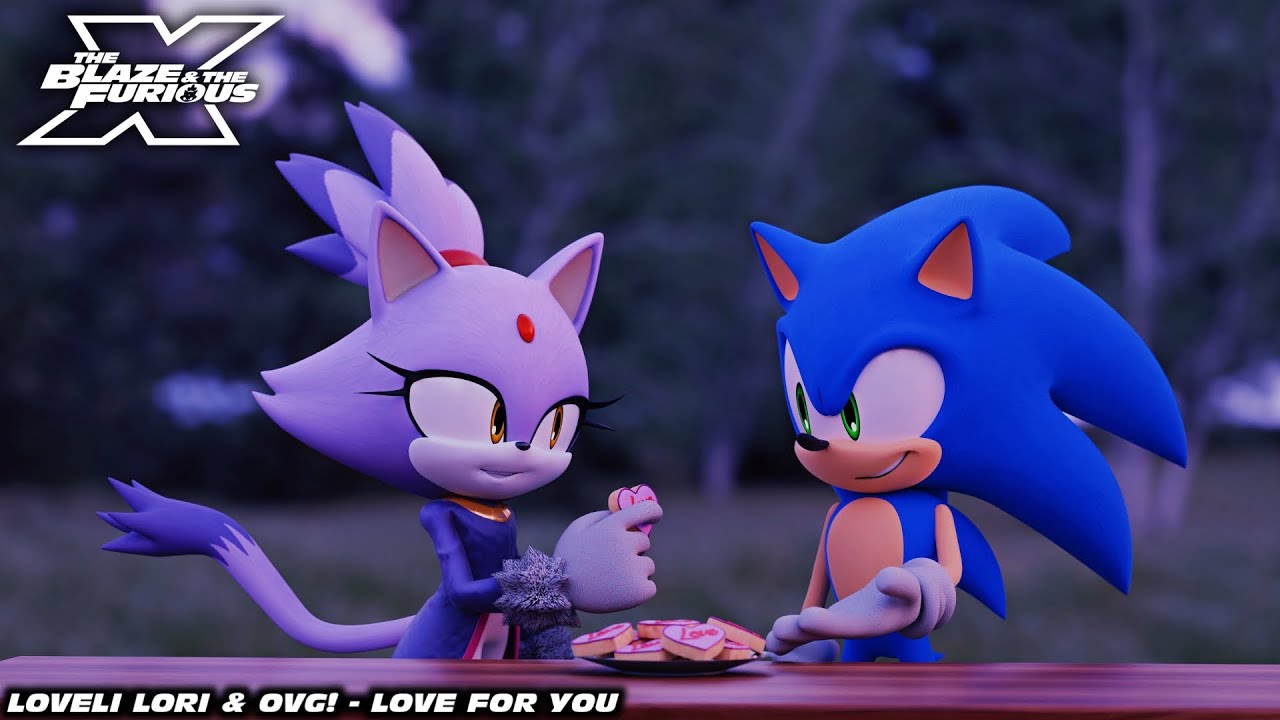 The Blaze & the Furious X | Loveli Lori & OVG! - Love For You | Sonaze ...