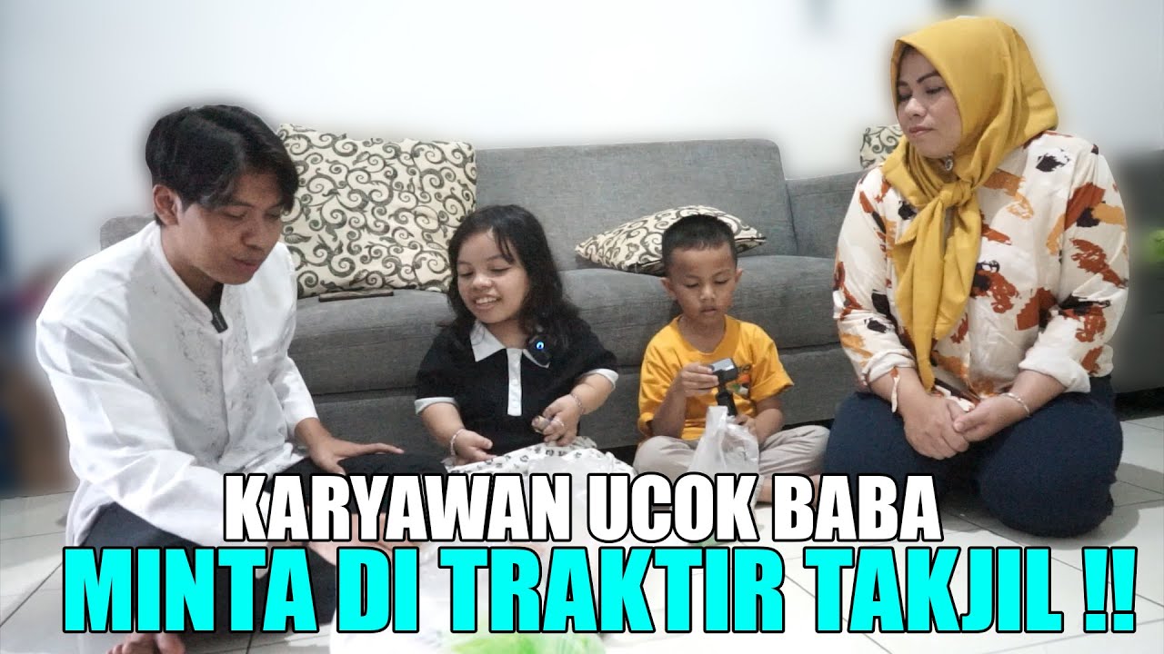 KARYAWAN PAPAH UCOK BABA MINTA DI TRAKTIR TAKJIL ?? - YouTube