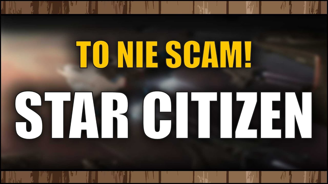 Star Citizen to NIE SCAM @snkitr - YouTube