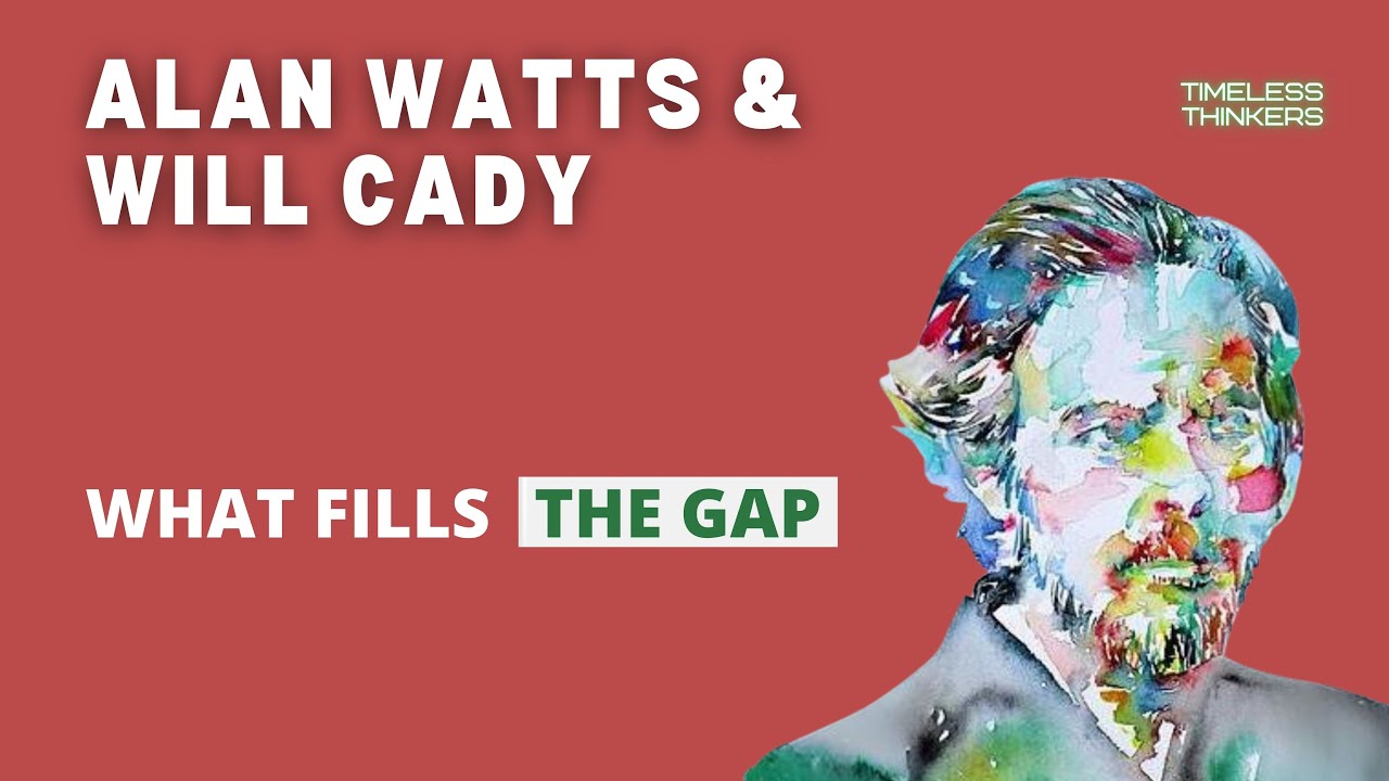 WILL CADY ft ALAN WATTS - WHAT FILLS THE GAP - YouTube