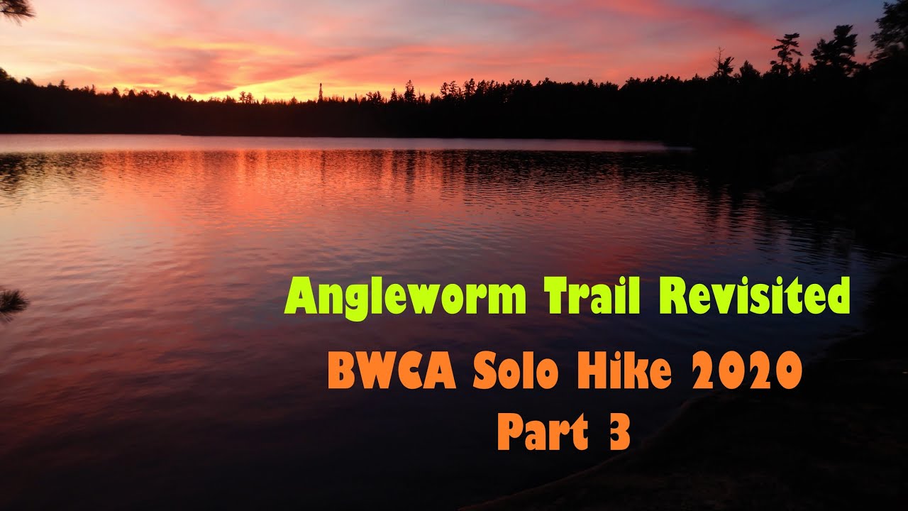 Angleworm Trail Revisited - BWCA Solo Hike 2020 Part 3 - YouTube
