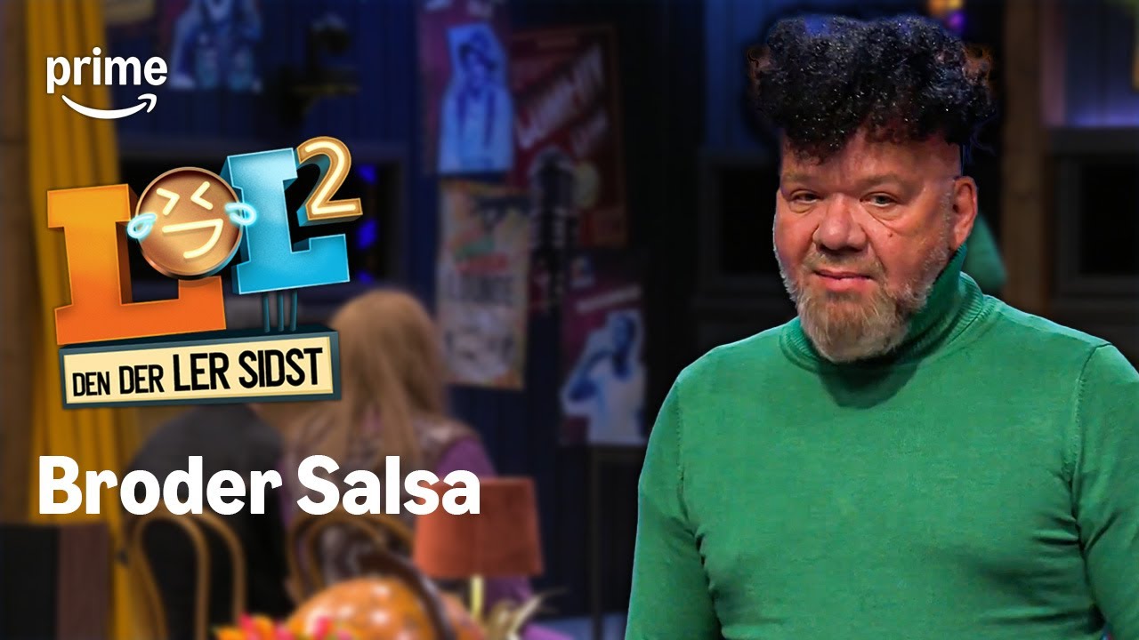 Broder Salsa - LOL: Den der ler sidst s2 | Prime Video Danmark - YouTube