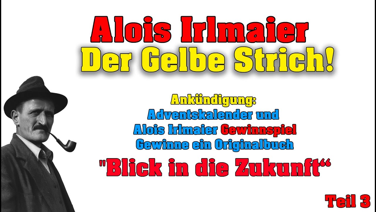 Alois Irlmaier - Gelber Strich Teil 3 - YouTube