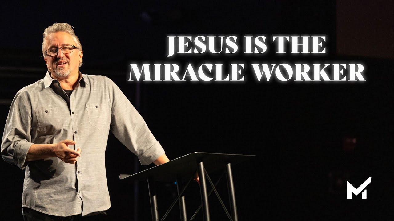 Jesus is the Miracle Worker - YouTube