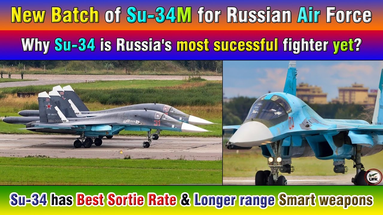 New Batch of Su-34M for Russian Air Force. Why Su-34 is Russia's most ...