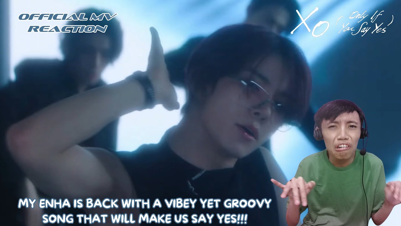 [ENHA IS BACKKK!!!] ENHYPEN (엔하이픈) 'XO (Only If You Say Yes)' Official ...