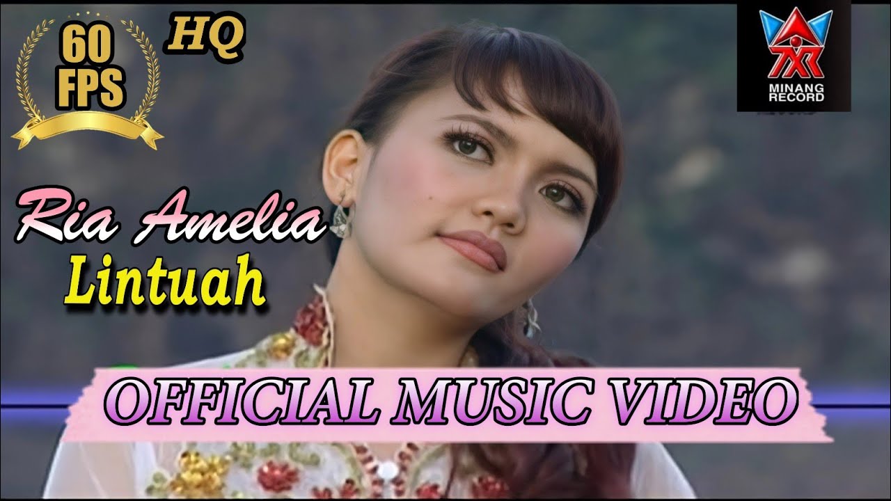 Ria Amelia - Lintuah (Official Music Video HD 60 FPS) - YouTube