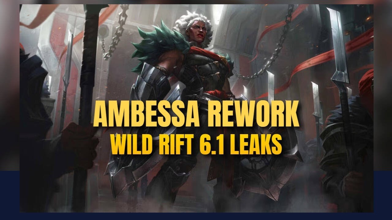 Ambessa Rework - WILD RIFT 6.1 LEAKS - YouTube